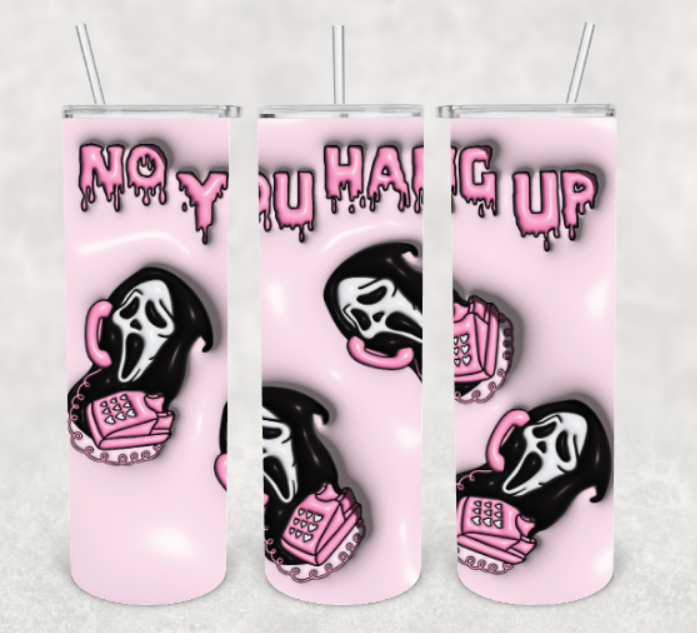 No You Hang Up | Scream | 3d | Halloween | Ready to Press Sublimation ...